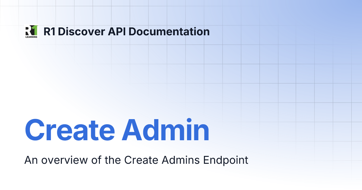 Create Admin | R1 Discover API Documentation