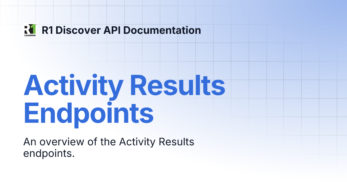 Activity Results Endpoints | R1 Discover API Documentation